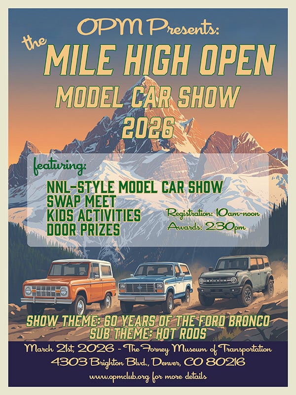 OPM Presents: The Mile High Open - Denver model car and truck show ...